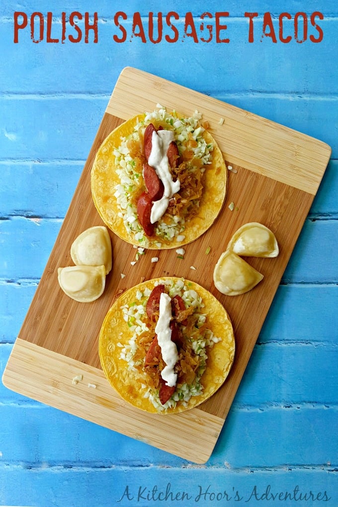 Polish Sausage Tacos – Bring Gourmet to your Every Day - A Kitchen Hoor ...